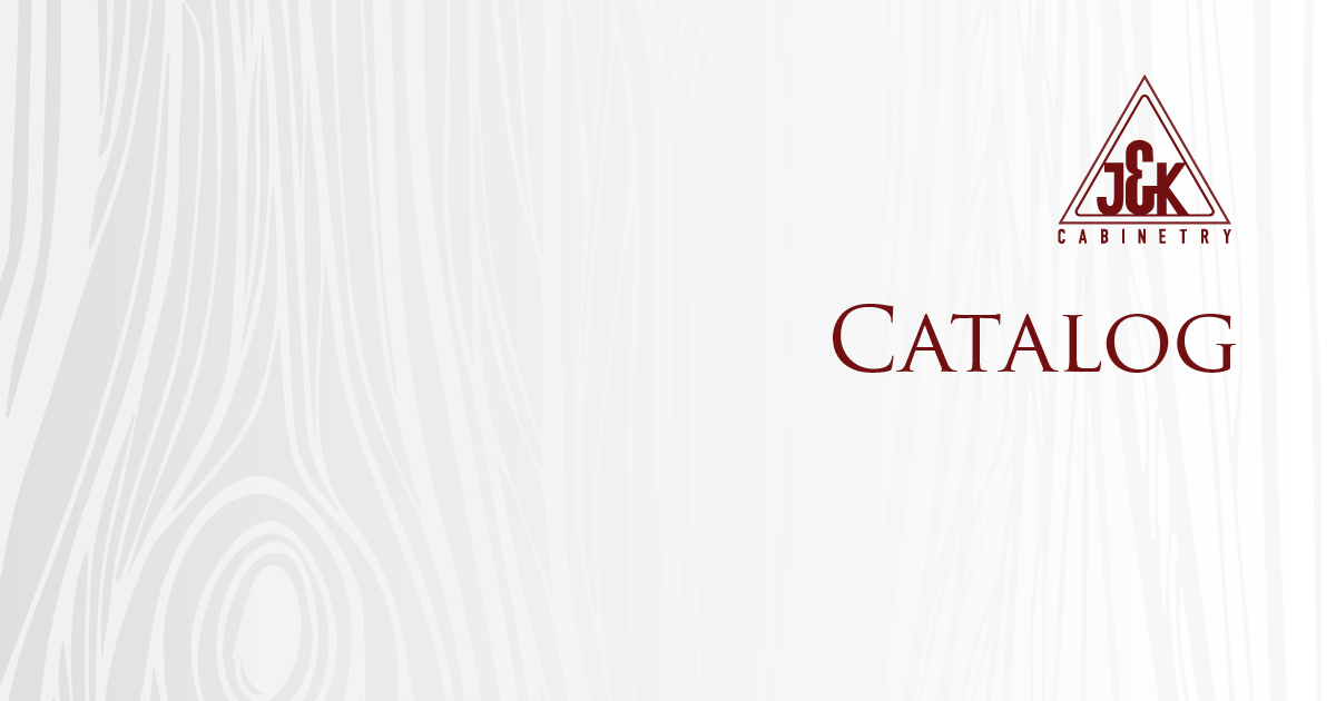 Catalog | J&K Cabinetry